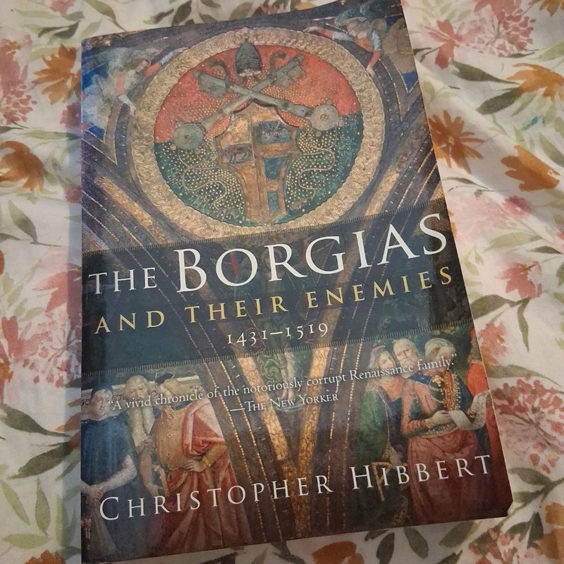 The Borgias and Their Enemies by Christopher Hibbert, Paperback ...