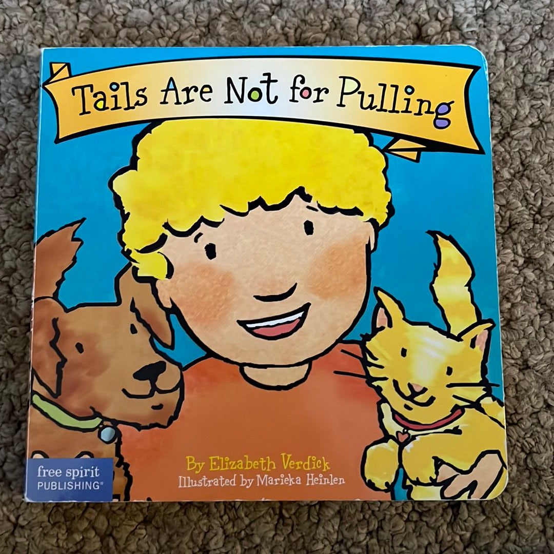 Tails Are Not for Pulling by Elizabeth Verdick