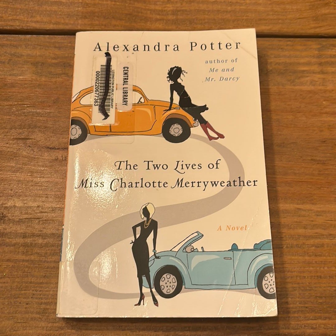 The Two Lives of Miss Charlotte Merryweather by Alexandra Potter