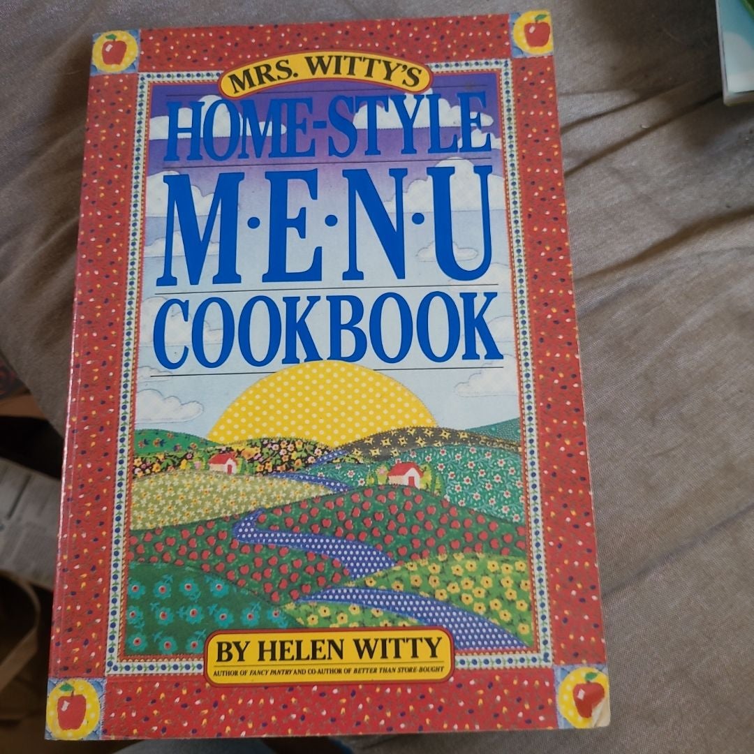 Mrs. Witty's Home-Style Menu Cookbook by Helen Witty