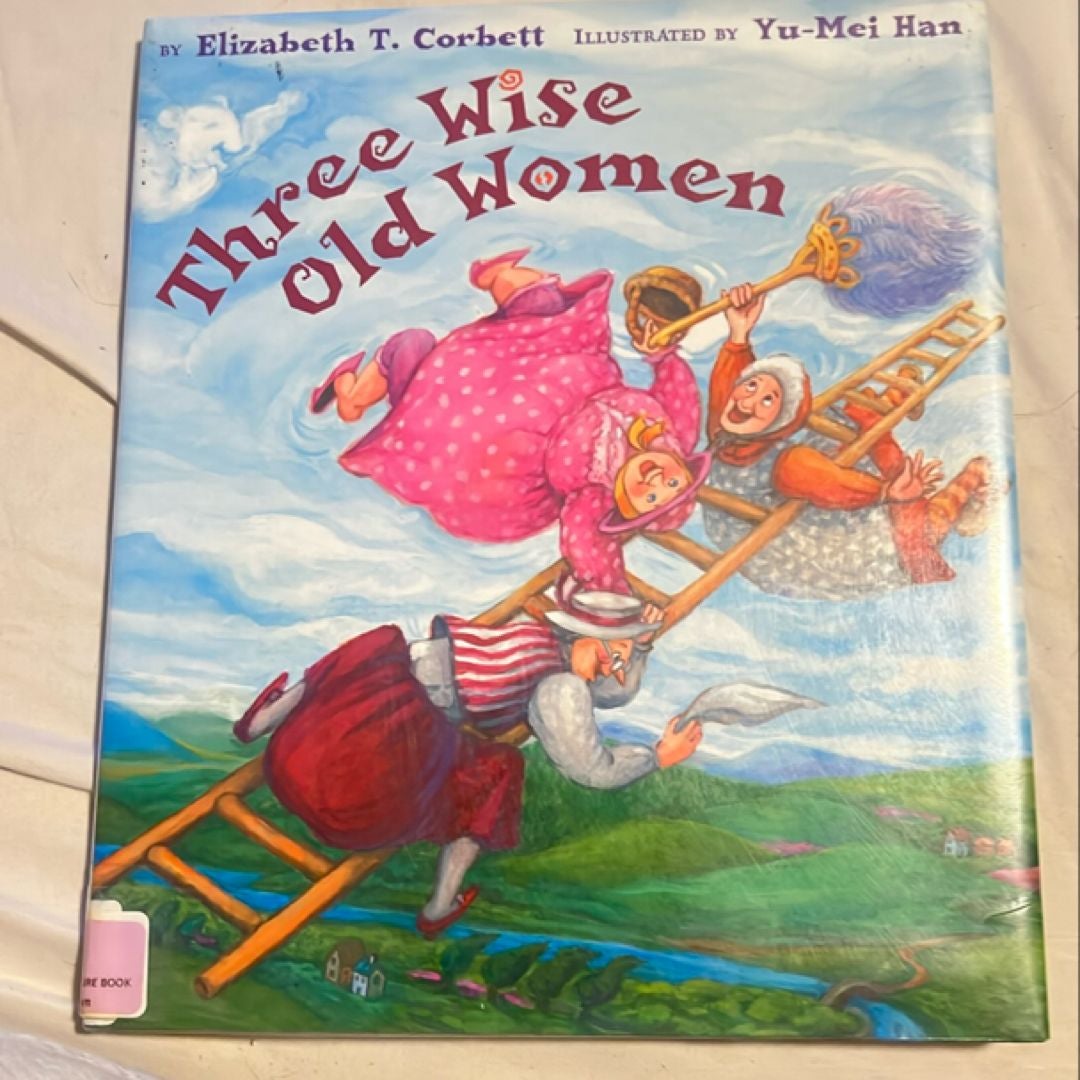 Three Wise Old Women by Elizabeth Corbett