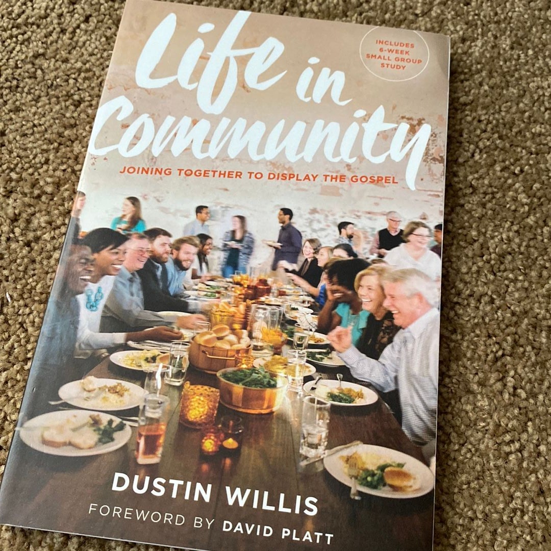 Life in Community by Dustin Willis, David Platt