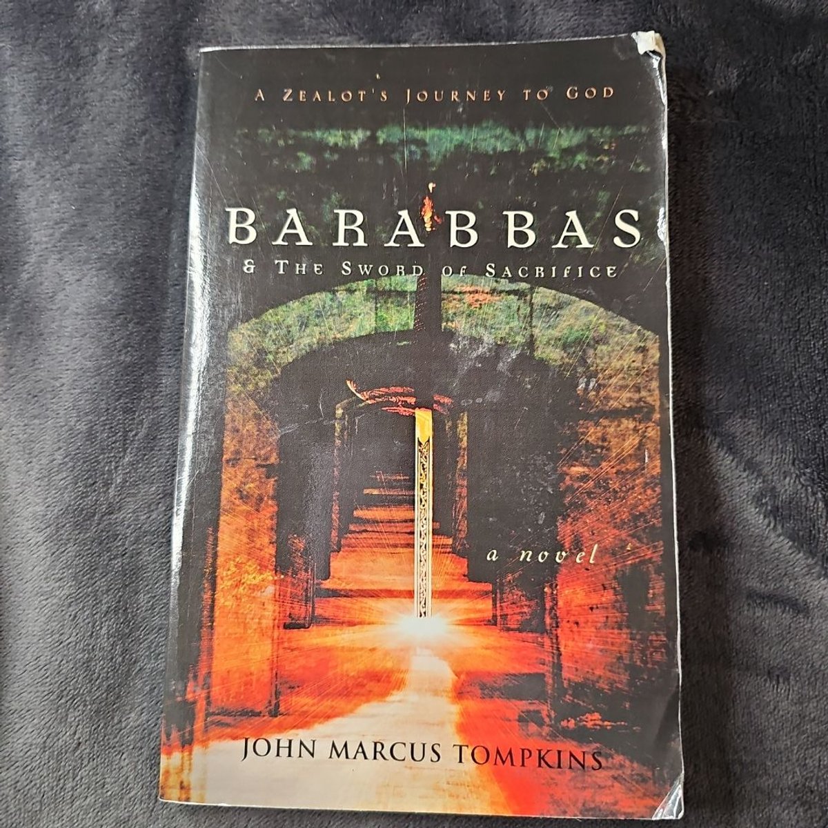 Barabbas and the Sword of Sacrifice by John Marcus Tompkins