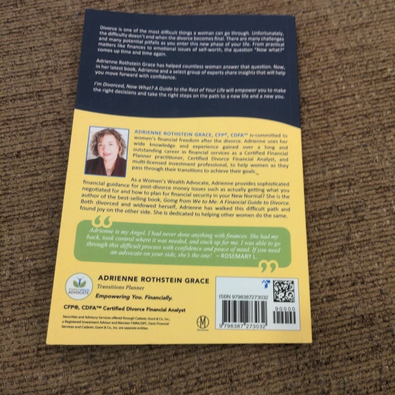 I'm Divorced. Now What? by Adrienne Grace, CFP®, CDFA
