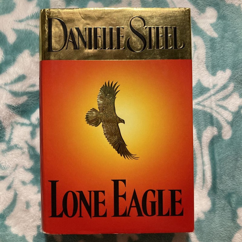 Lone Eagle by Danielle Steel, Hardcover | Pango Books