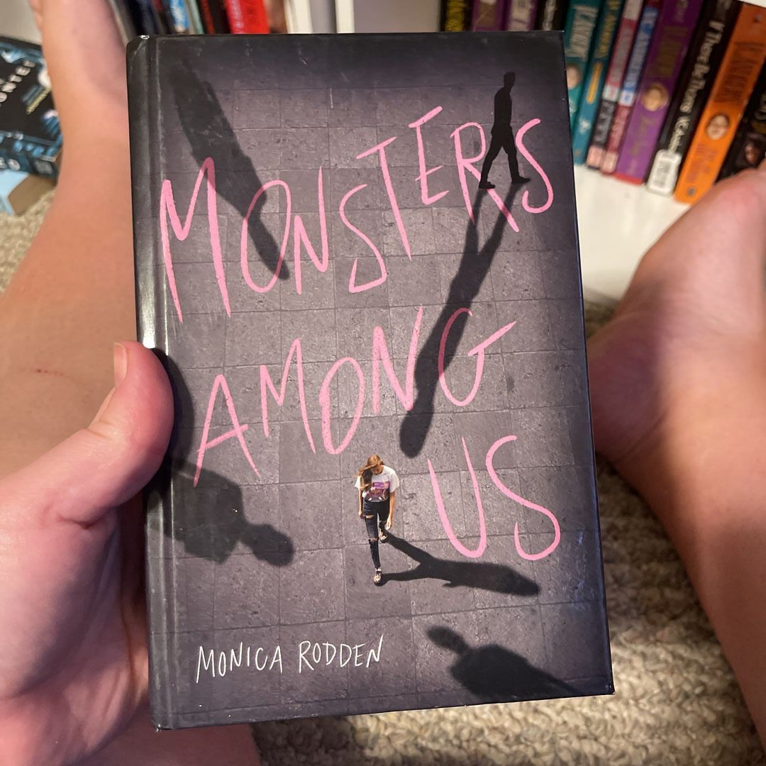 Monsters among Us by Monica Rodden