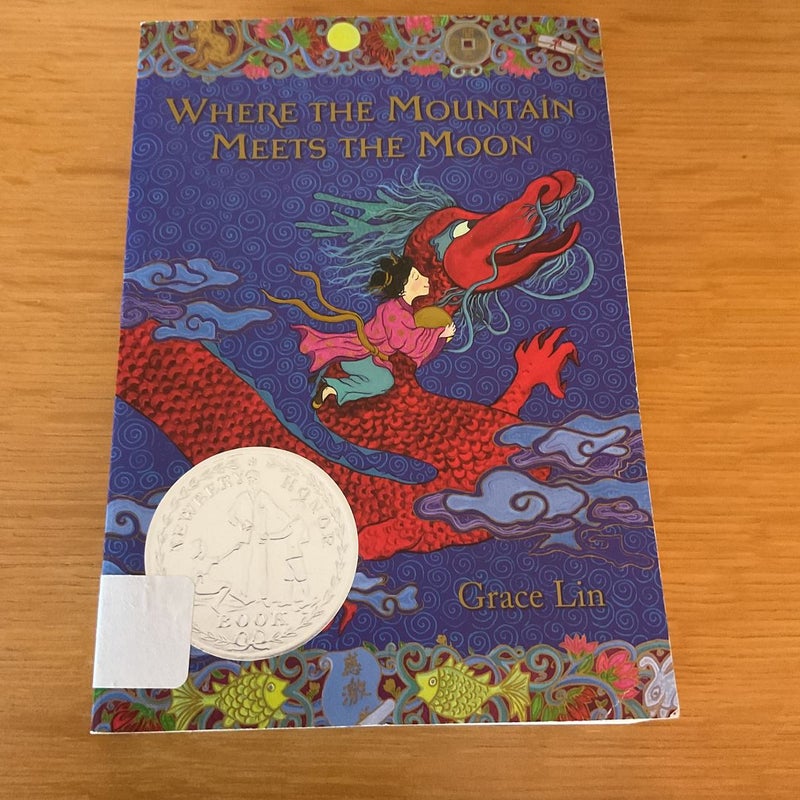Where the Mountain Meets the Moon by Grace Lin