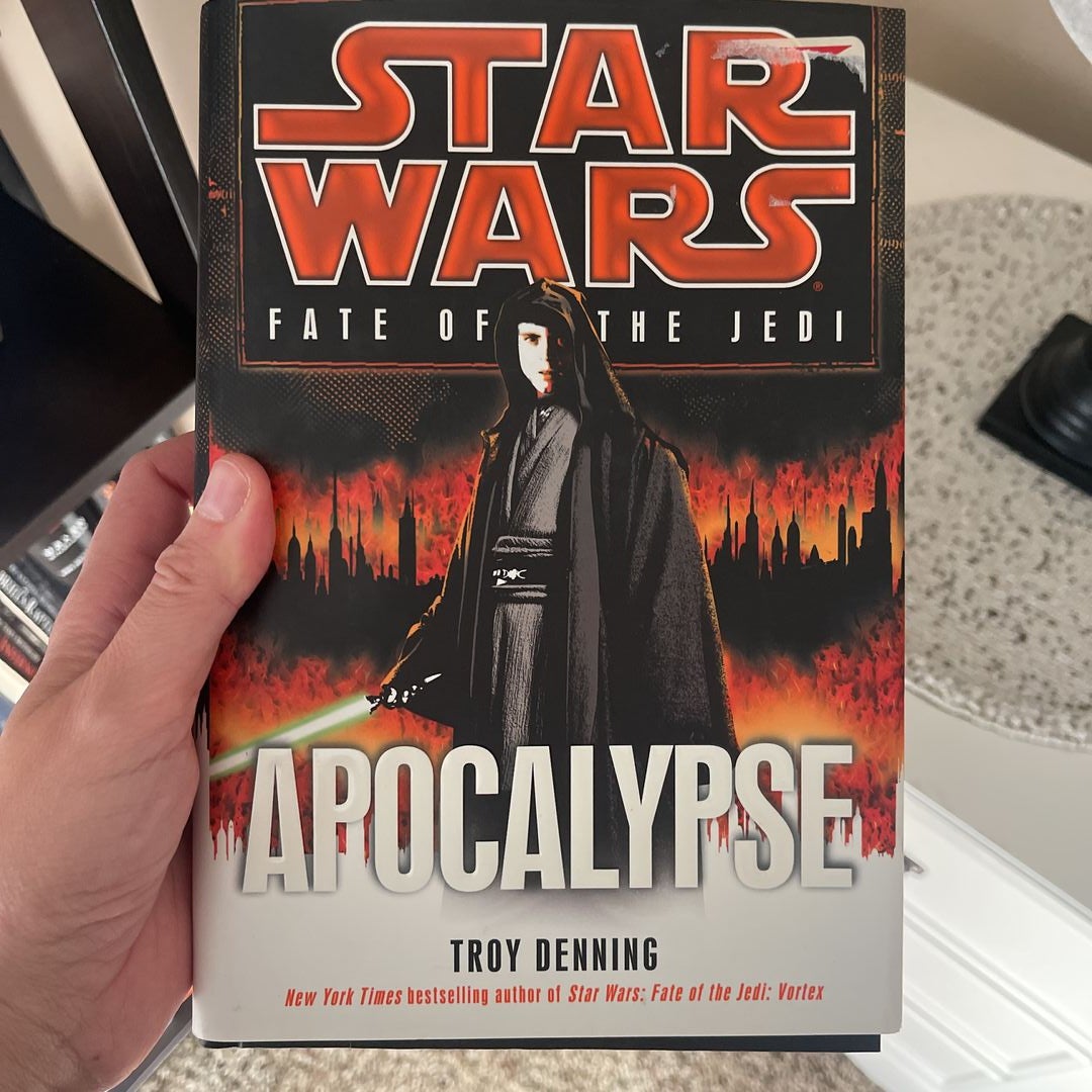 Apocalypse: Star Wars Legends (Fate of the Jedi) by Troy Denning