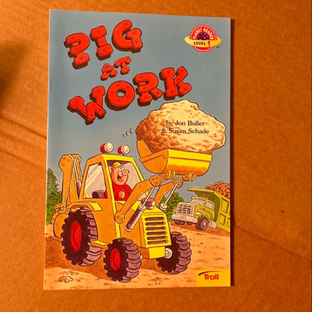 Pig at Work by Jon Buller, Susan Schade