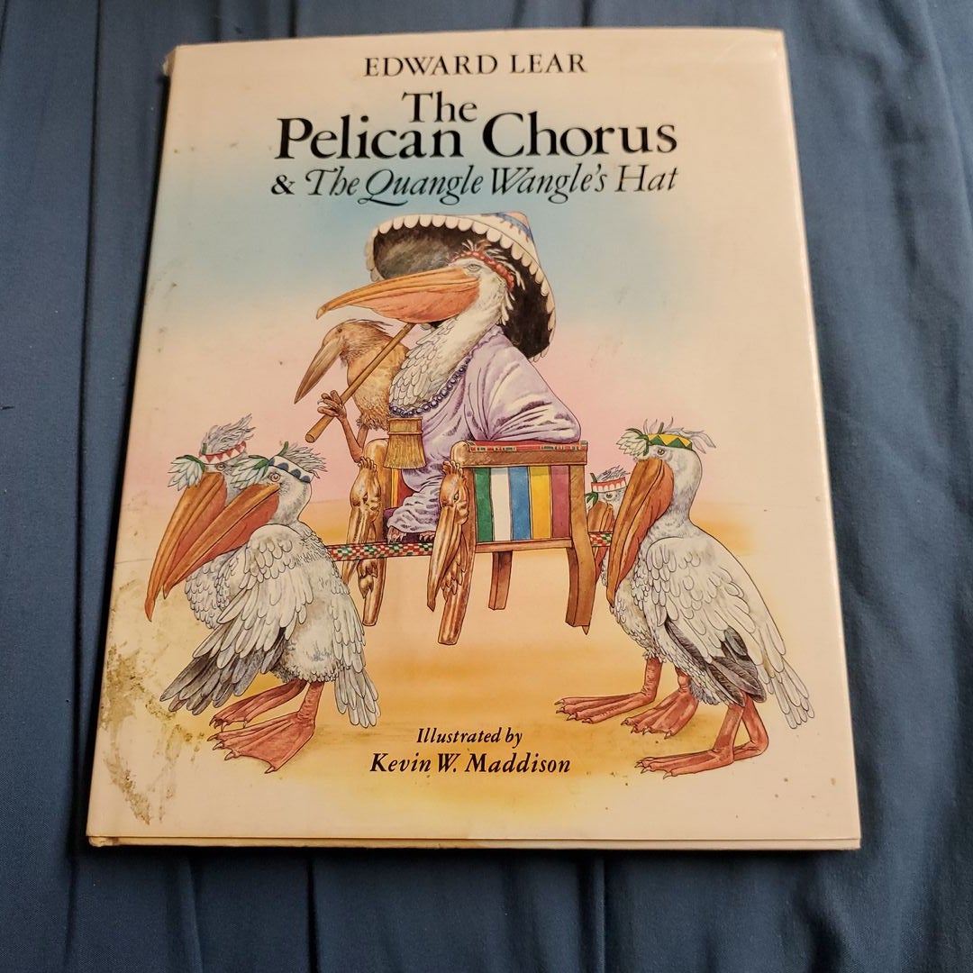 The Pelican Chorus and Quangle Wangle's Hat by Edward Lear