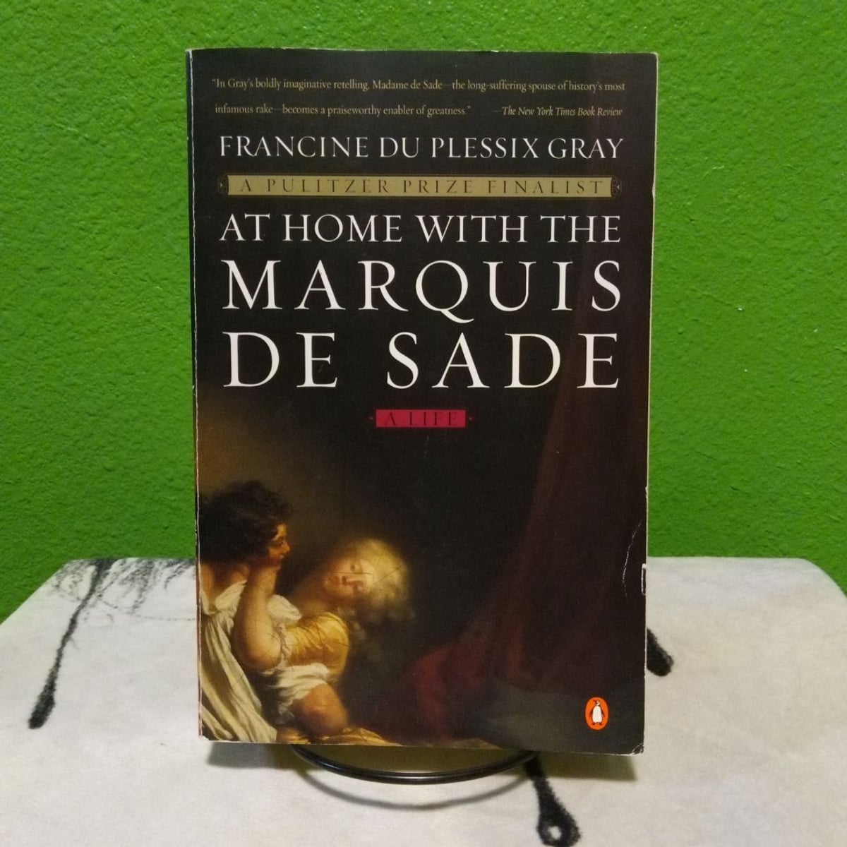 At Home with the Marquis de Sade by Francine du Plessix Gray