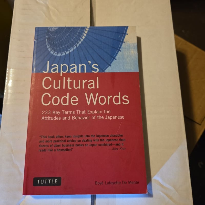 Japan's Cultural Code Words; Key Terms That Explain the Attitudes and ...