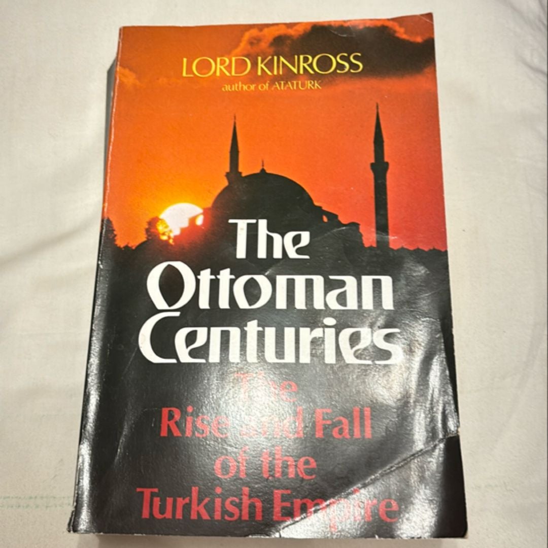 Ottoman Centuries by Lord Kinross