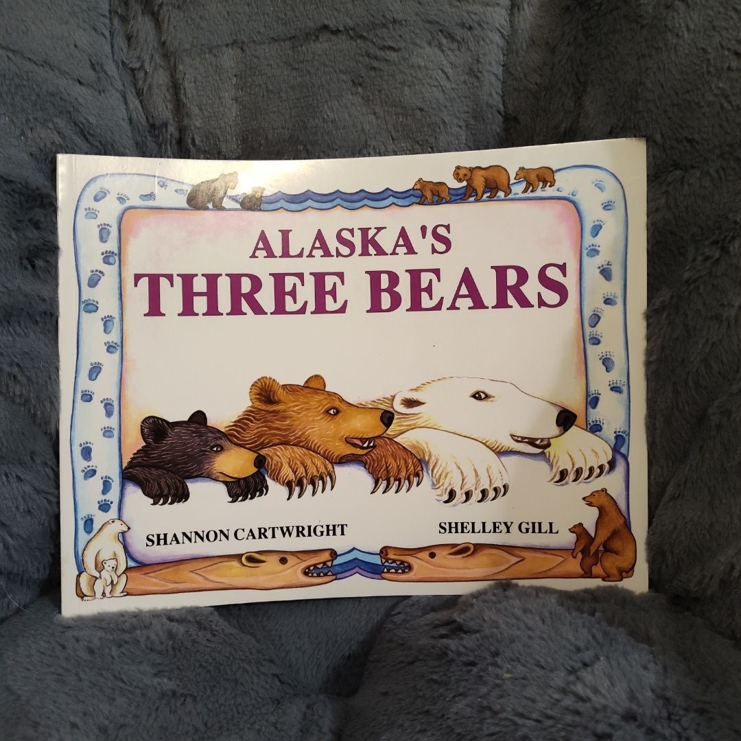 Alaska's Three Bears by Shelley Gill