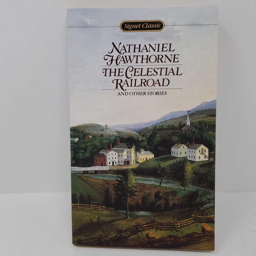 The Celestial Railroad and Other Stories by Nathaniel Hawthorne ...