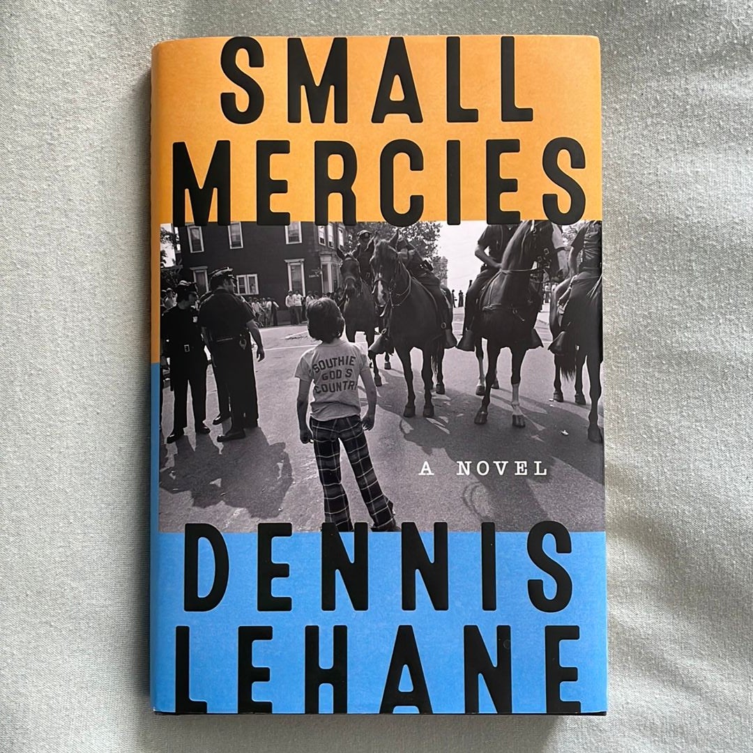 Small Mercies by Dennis Lehane