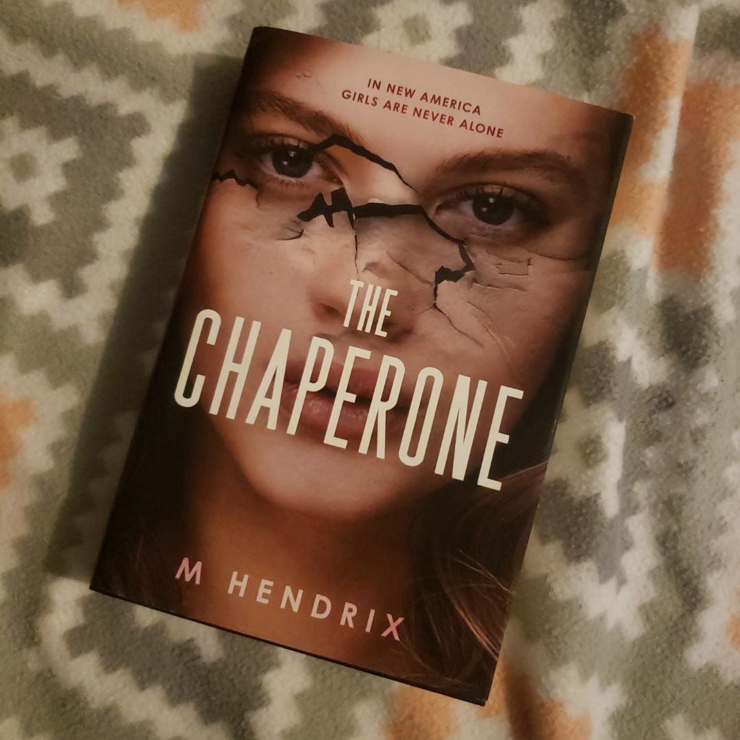The Chaperone by M. Hendrix