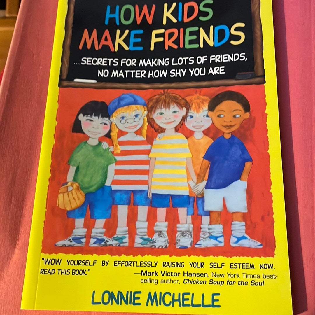 How Kids Make Friends by Lonnie Michelle