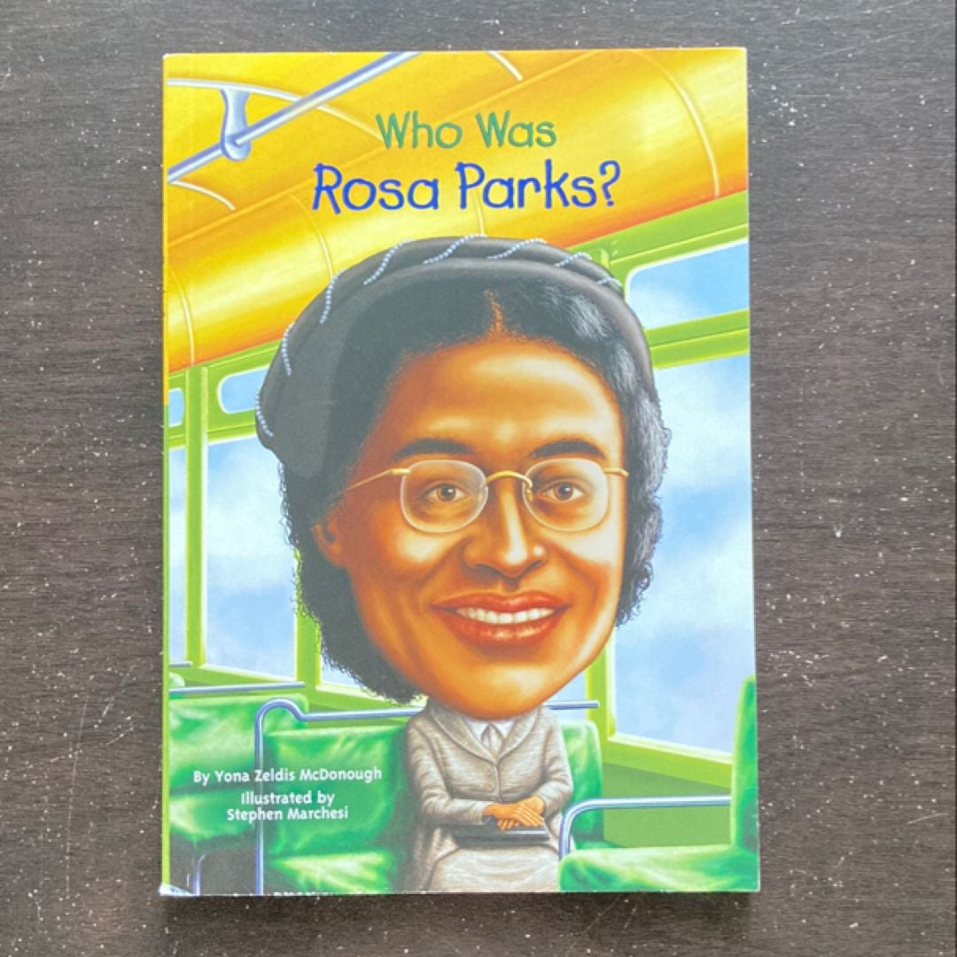 Who Was Rosa Parks? by Yona Zeldis McDonough, Who HQ