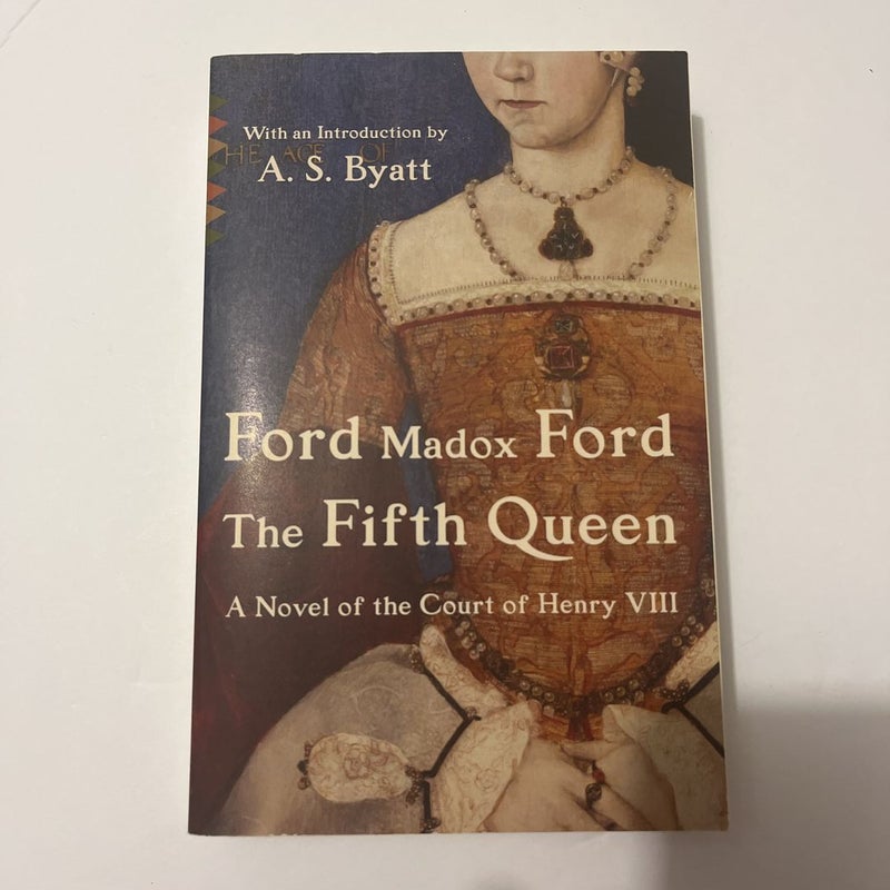 The Fifth Queen by Ford Madox Ford, William Gass