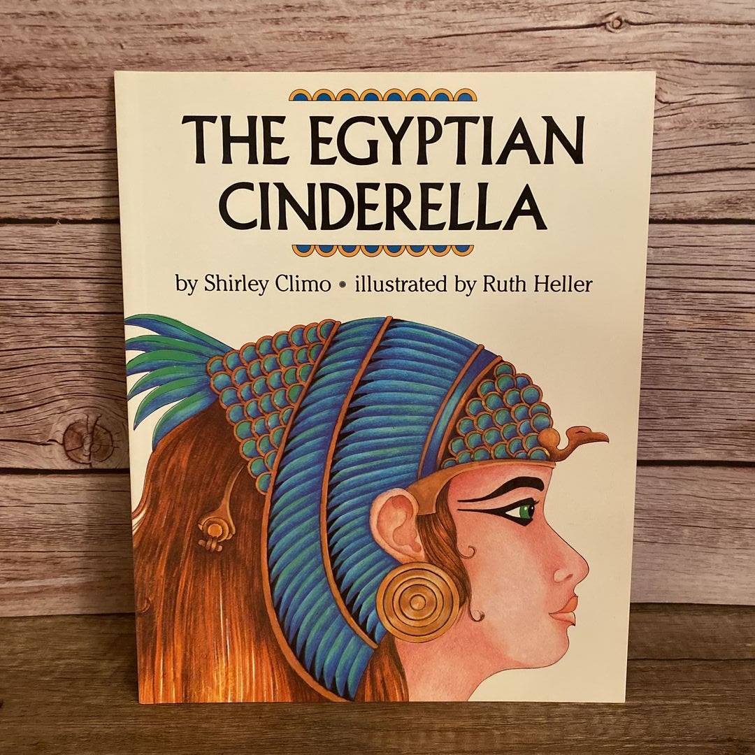 The Egyptian Cinderella by Shirley Climo