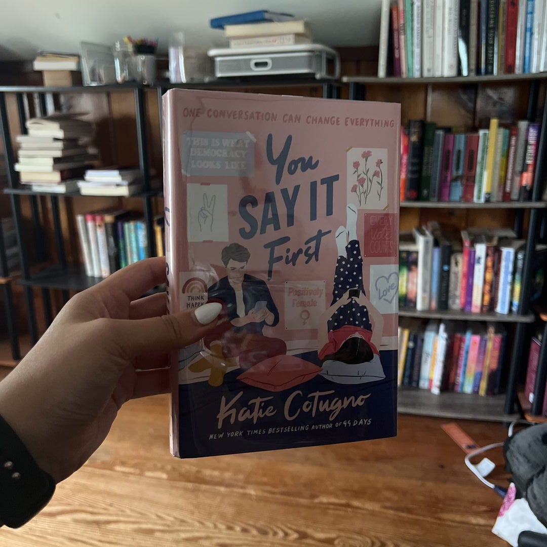 You Say It First by Katie Cotugno