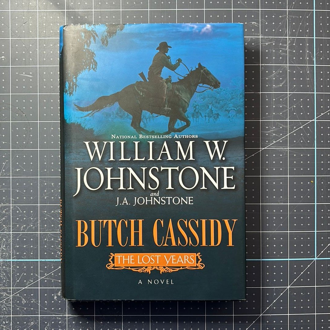 Butch Cassidy the Lost Years by William Johnstone, J. A. Johnstone