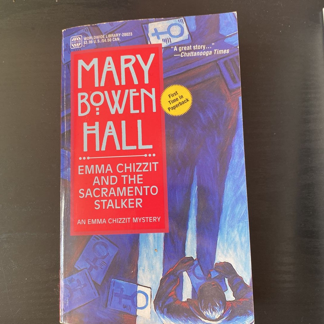 Emma Chizzit and the Sacramento Stalker by Mary B. Hall