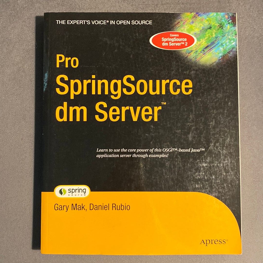 Pro SpringSource Dm Server by Gary Mak, Daniel Rubio