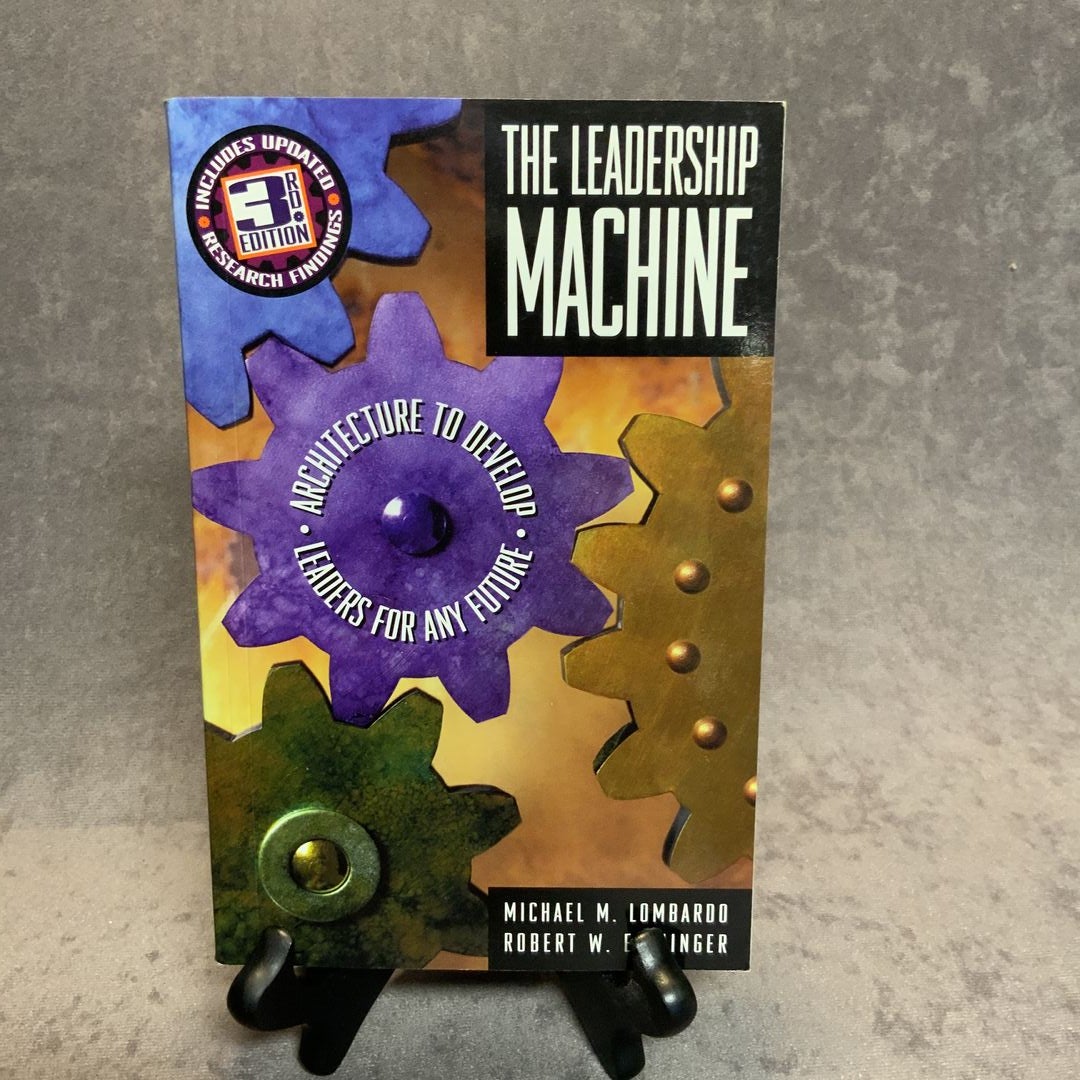 The Leadership Machine (2002) by Michael M. Lombardo, Robert W. Eichinger