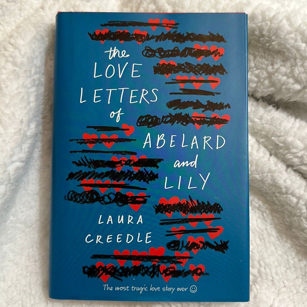 The Love Letters of Abelard and Lily by Laura Creedle