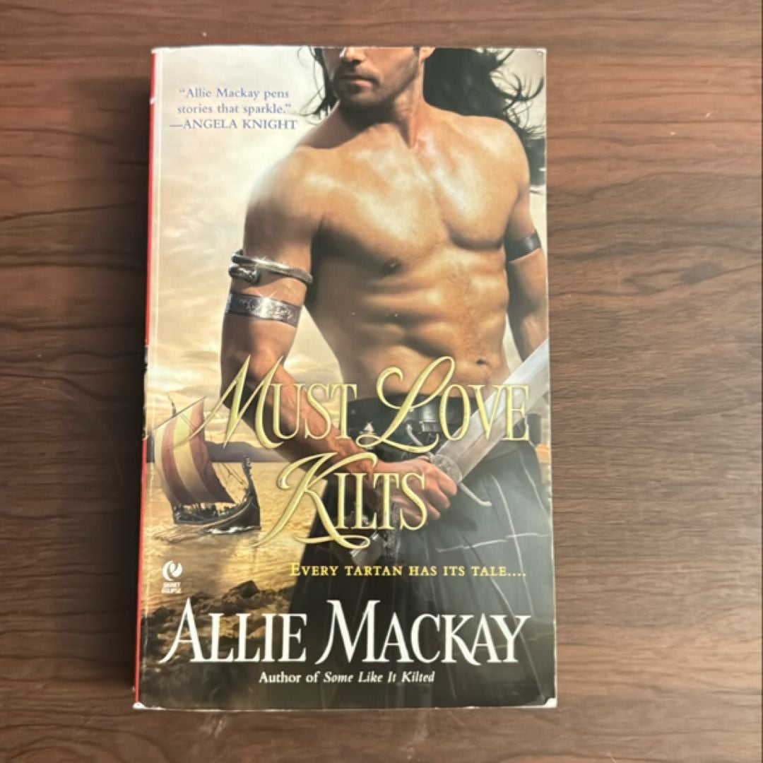 Must Love Kilts by Allie Mackay, Paperback | Pangobooks