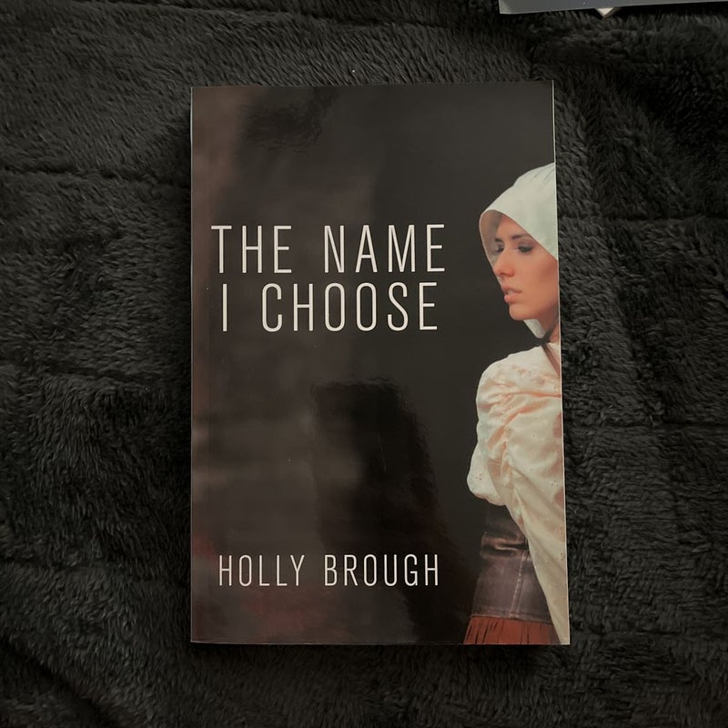 The Name I Choose by Holly Brough, Paperback | Pangobooks
