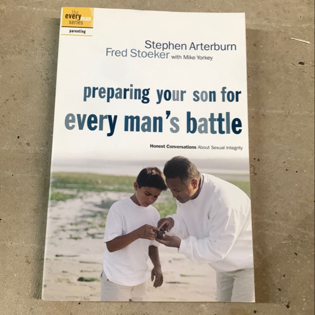 Preparing Your Son for Every Man's Battle by Stephen Arterburn ...