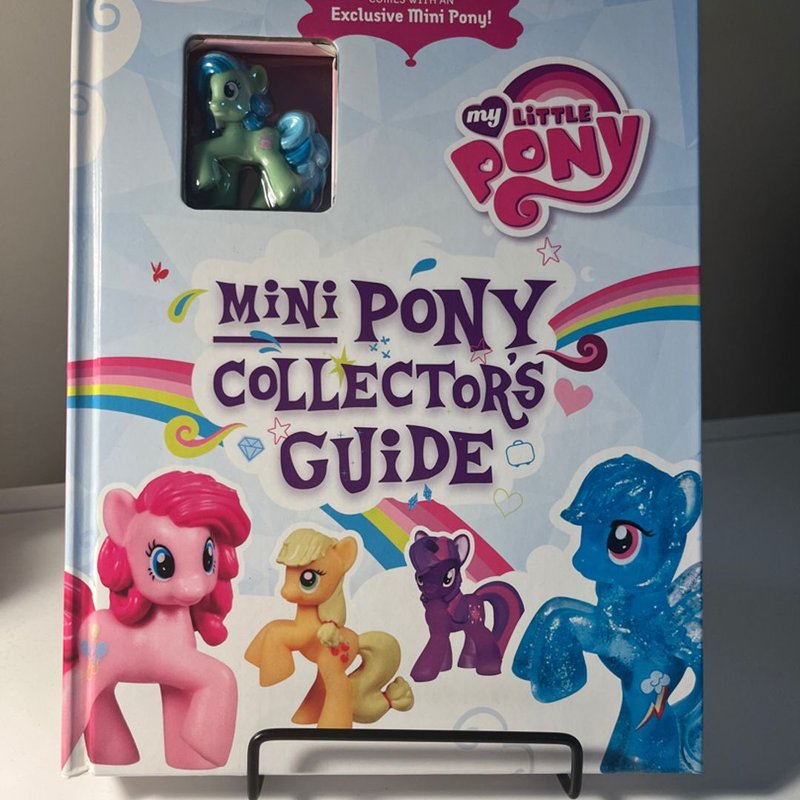 My Little Pony: Mini Pony Collector's Guide with Exclusive Figure by ...