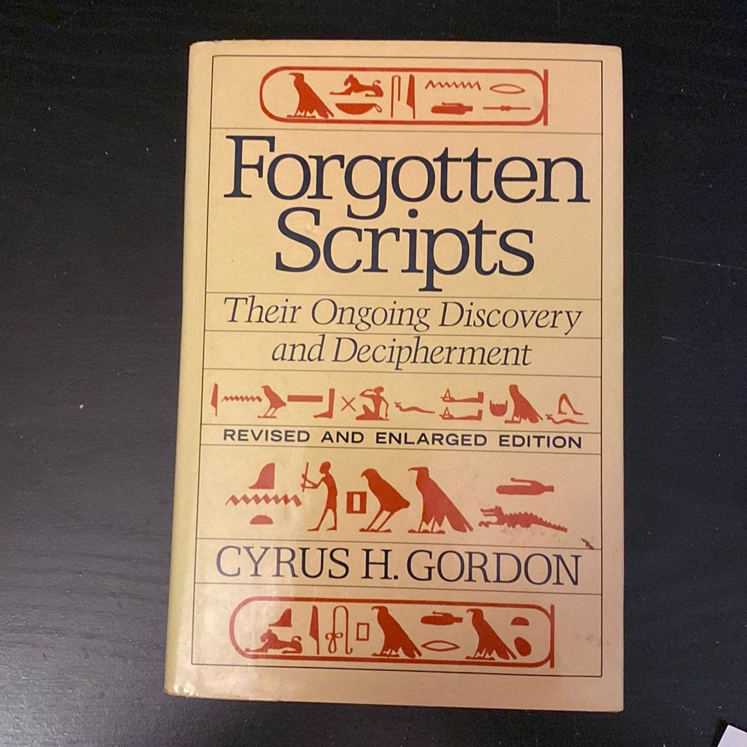 Forgotten Scripts by Cyrus H. Gordon