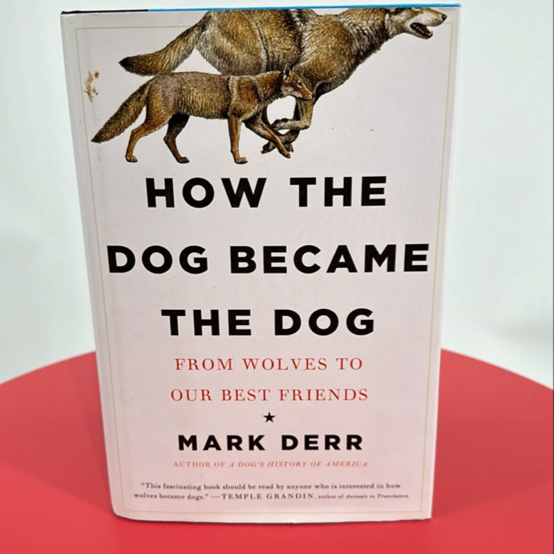 How the Dog Became the Dog by Mark Derr