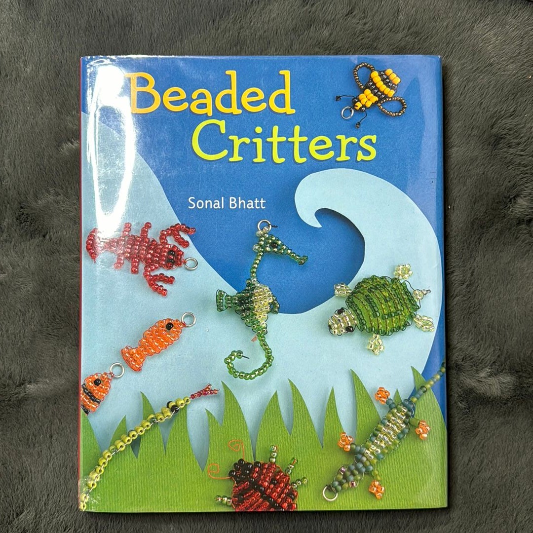 Beaded Critters by Sonal Bhatt, Hardcover | Pangobooks