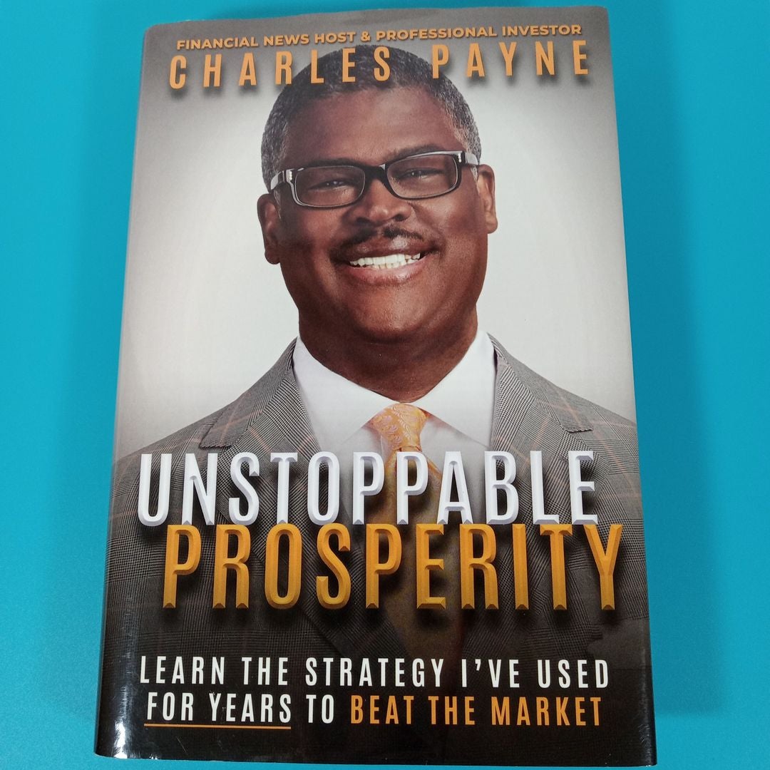 Unstoppable Prosperity by Charles Payne