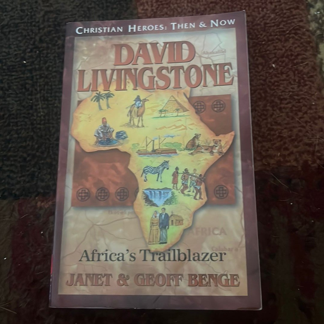Christian Heroes - Then and Now - David Livingstone by Janet Hazel ...