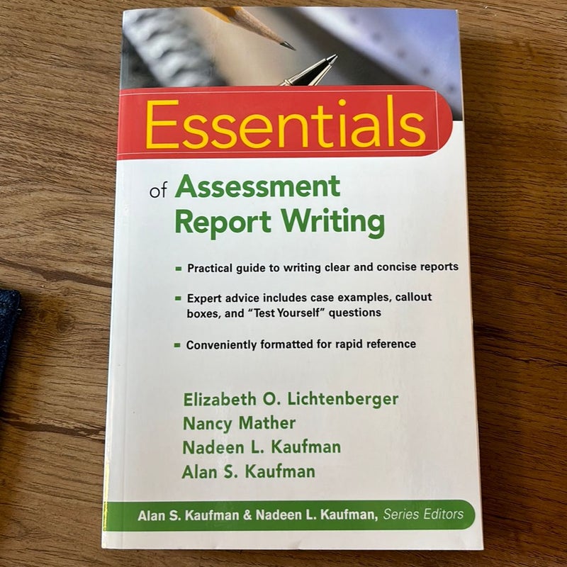 Essentials of Assessment Report Writing by Elizabeth O. Lichtenberger, Nancy Mather, Nadeen L ...