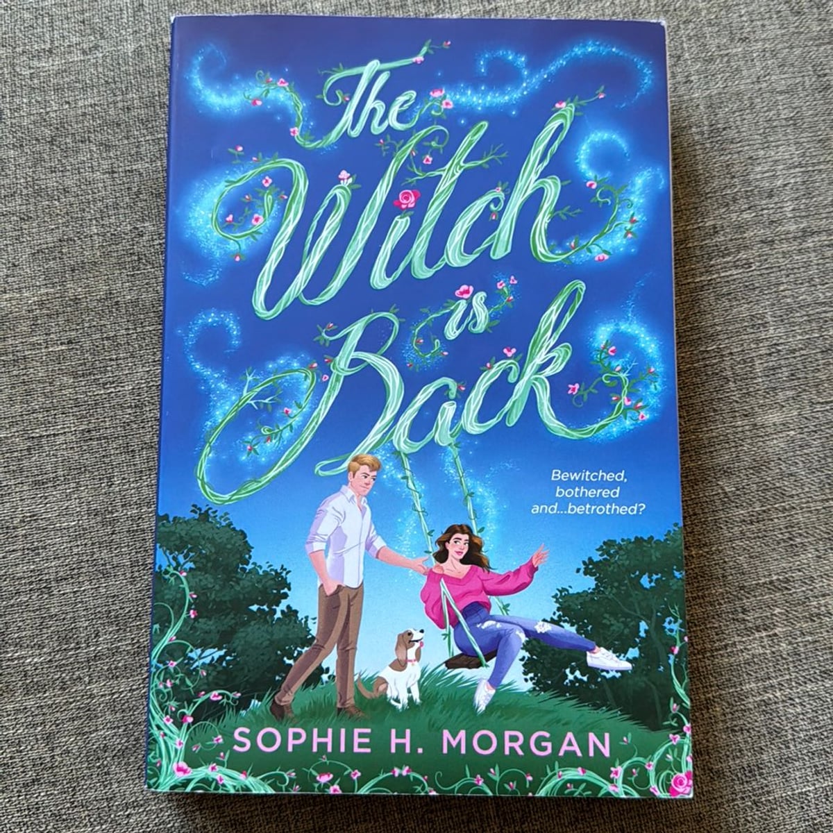 The Witch Is Back by Sophie H. Morgan