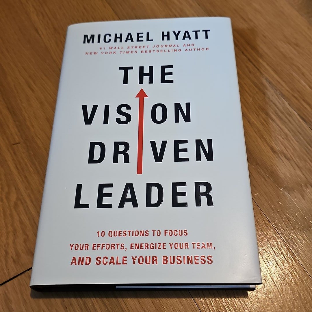 The Vision-Driven Leader by Michael Hyatt