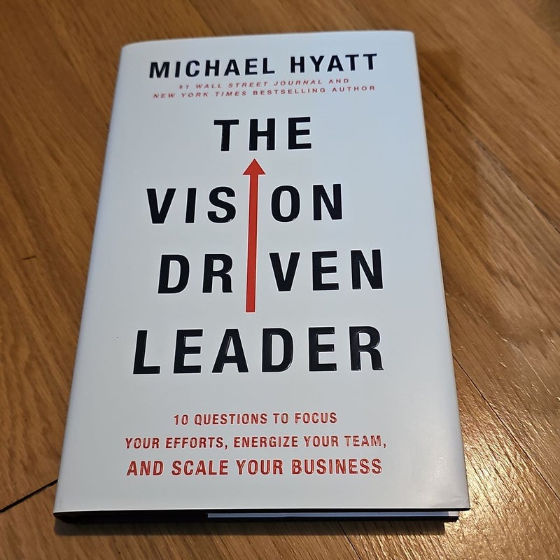 The Vision-Driven Leader by Michael Hyatt