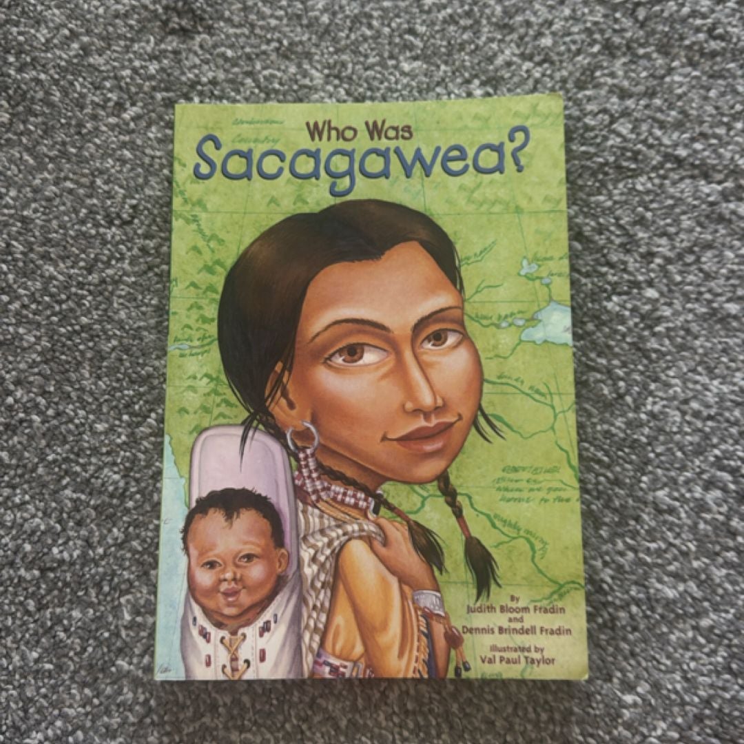 Who Was Sacagawea? by Judith Bloom Fradin, Dennis Brindell Fradin, Who HQ