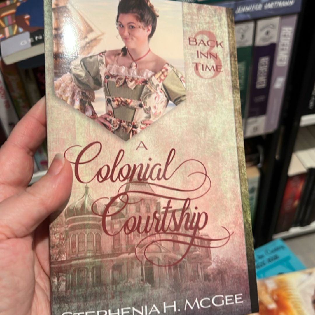 A Colonial Courtship by Stephenia H. McGee