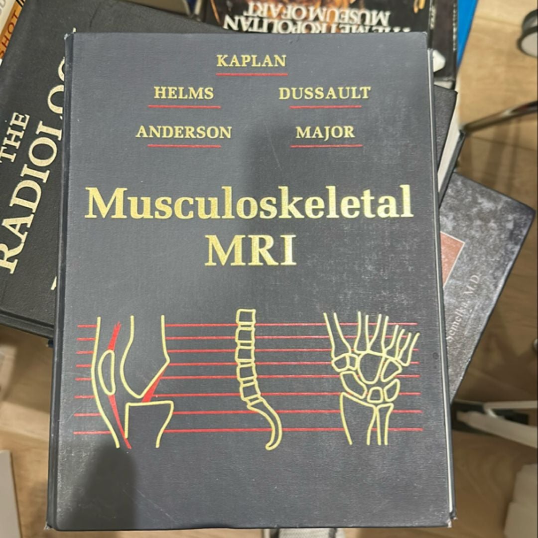Musculoskeletal MRI by Phoebe Kaplan, Clyde A. Helms, Robert Dussault ...