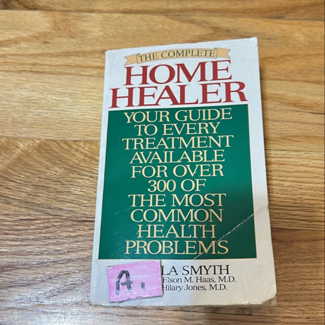 The Complete Home Healer by Angela Smyth