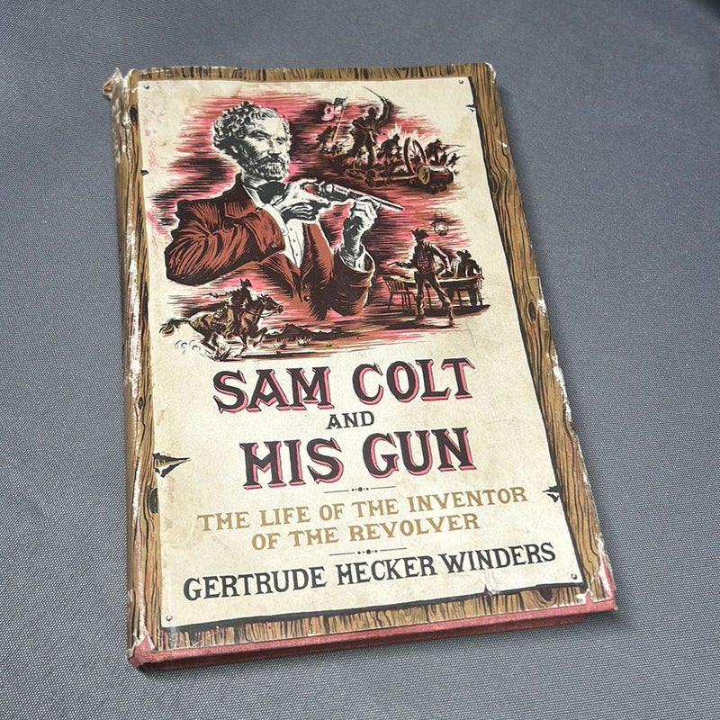 Sam Colt and His Gun by Gertrude Hecker Winders, Hardcover | Pangobooks