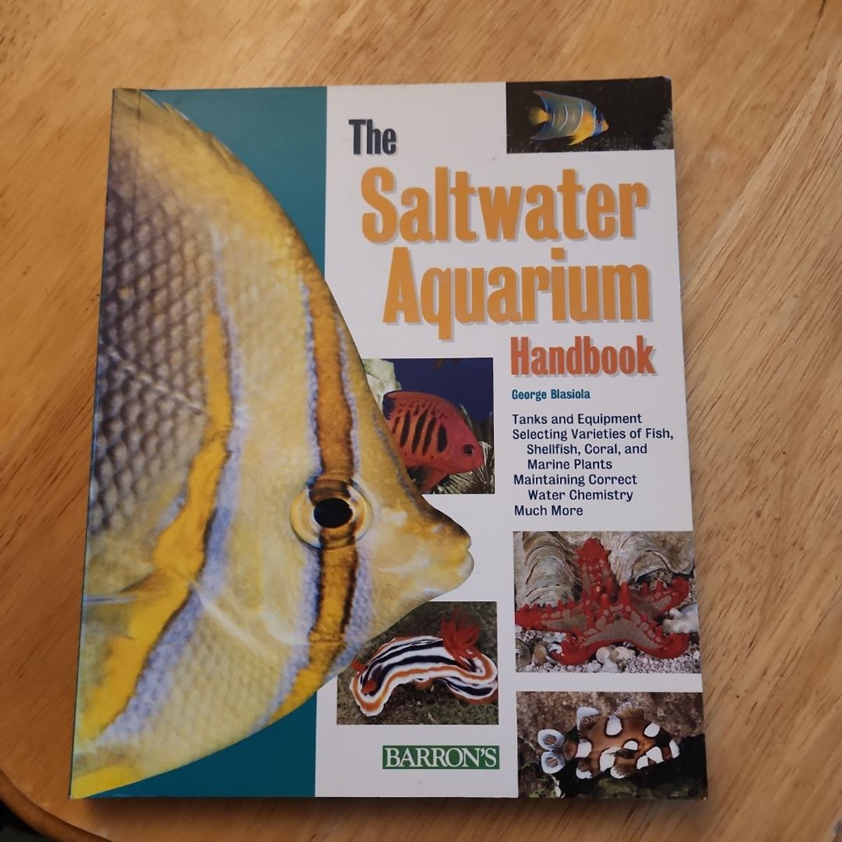 The Saltwater Aquarium Handbook by George C. Blasiola, Matthew M. Vriends